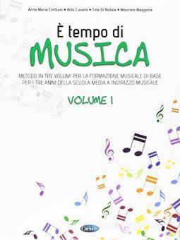 È Tempo Di Musica Volume 1, Metodo in tre volumi per la formazione ...
